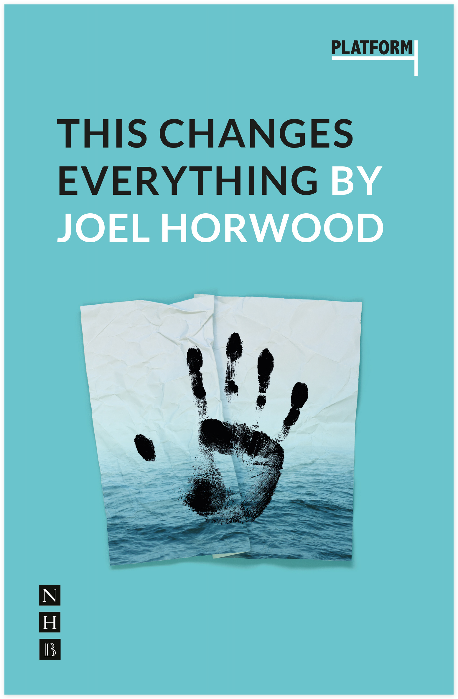 This Changes Everything by Joel Horwood - Platform - Plays for young ...
